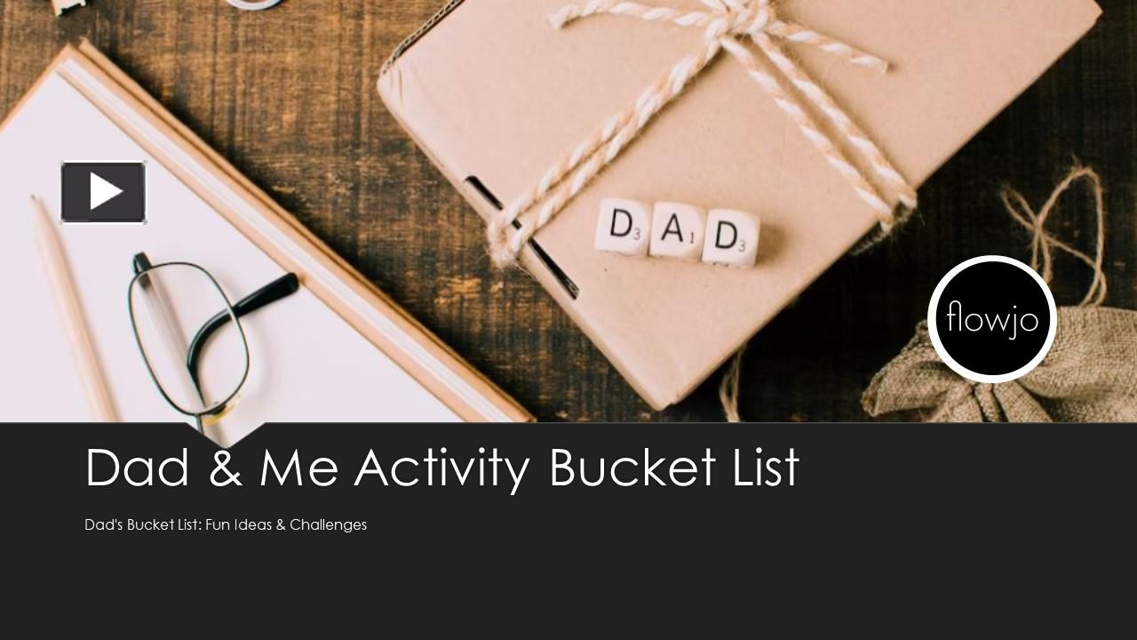 Dad & Me Activity Bucket List - Flowjo presentation | free to download
