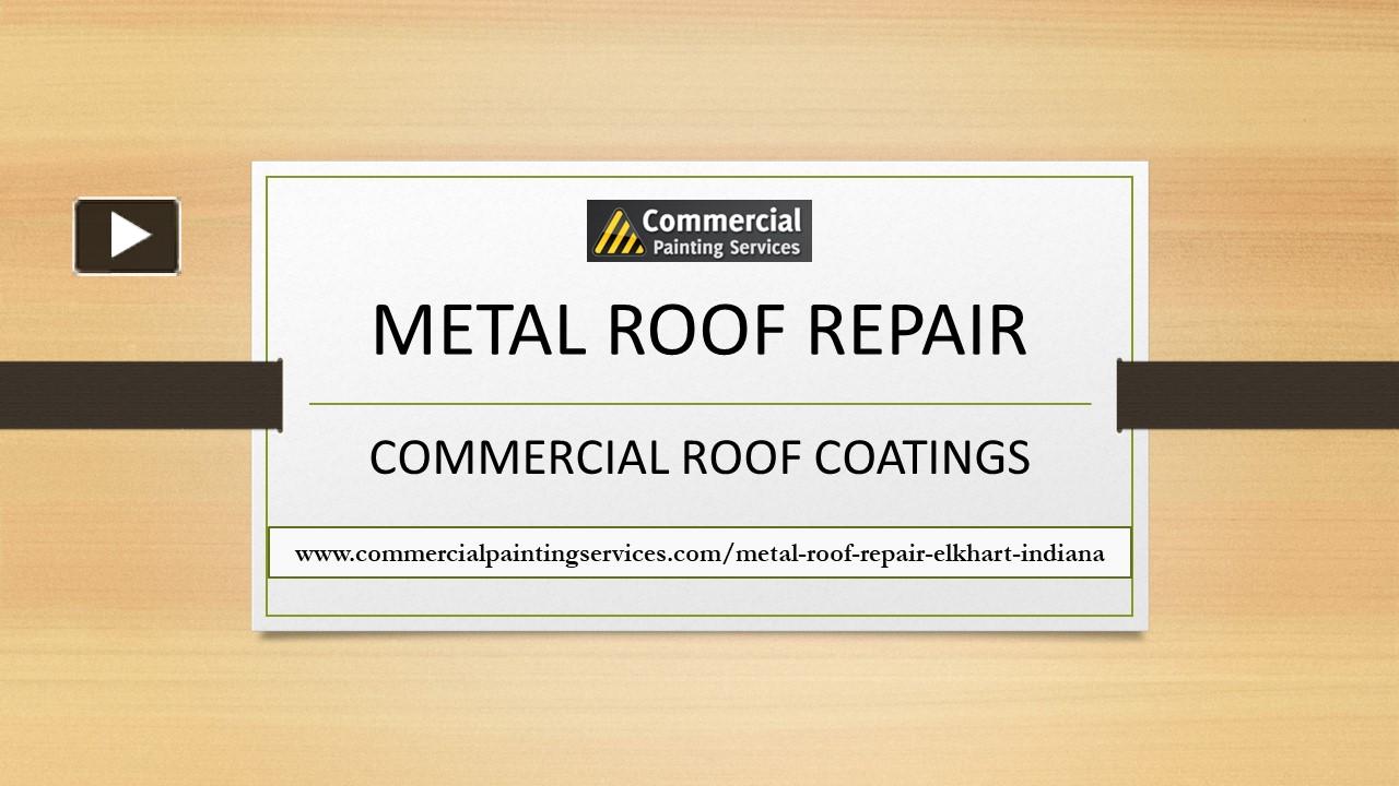 PPT – Commercial Painting Contractor Metal Roof Repair Elkhart Indiana PowerPoint presentation ...