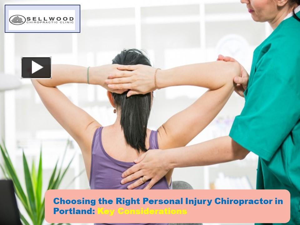 PPT – Choosing the Right Personal Injury Chiropractor in Portland PowerPoint presentation | free ...