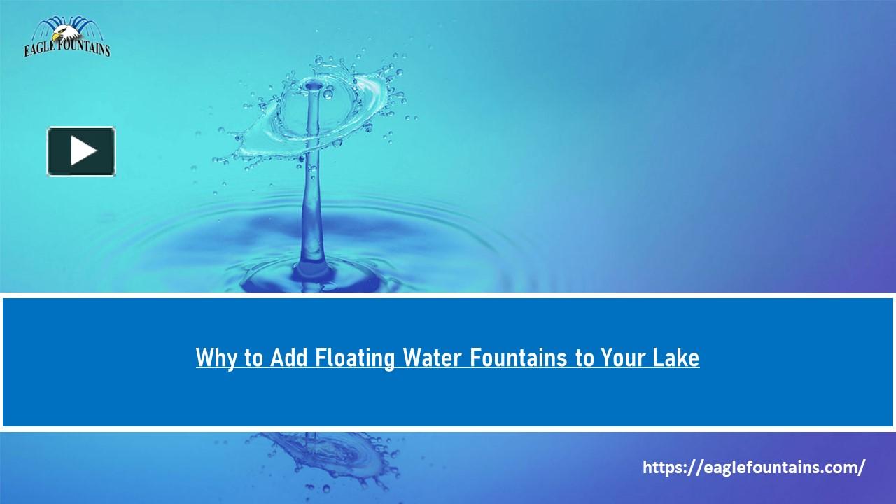 PPT – Why to Add Floating Water Fountains to Your Lake (1) PowerPoint presentation | free to ...
