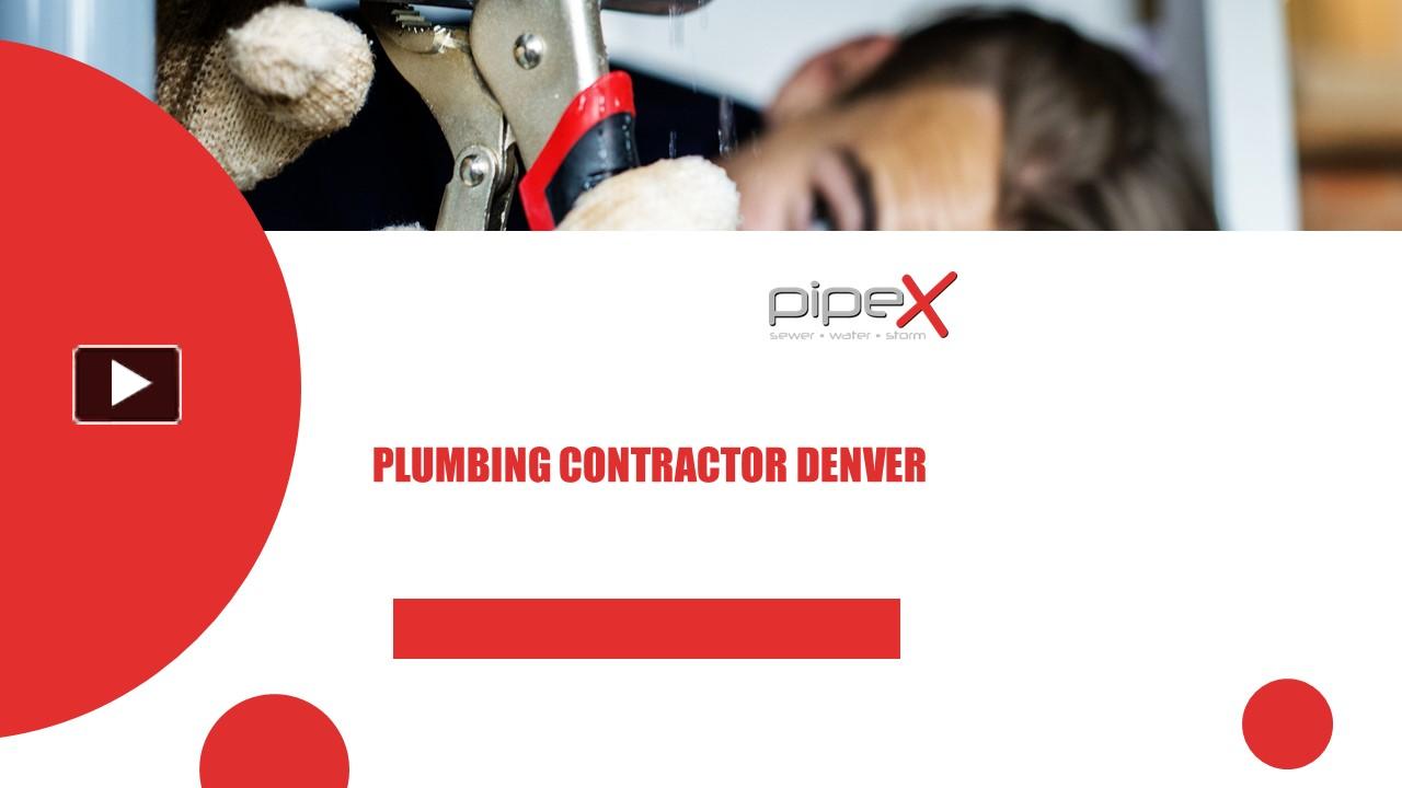 PPT – PipeX: The Best Plumbing Contractors in Denver PowerPoint presentation | free to download ...