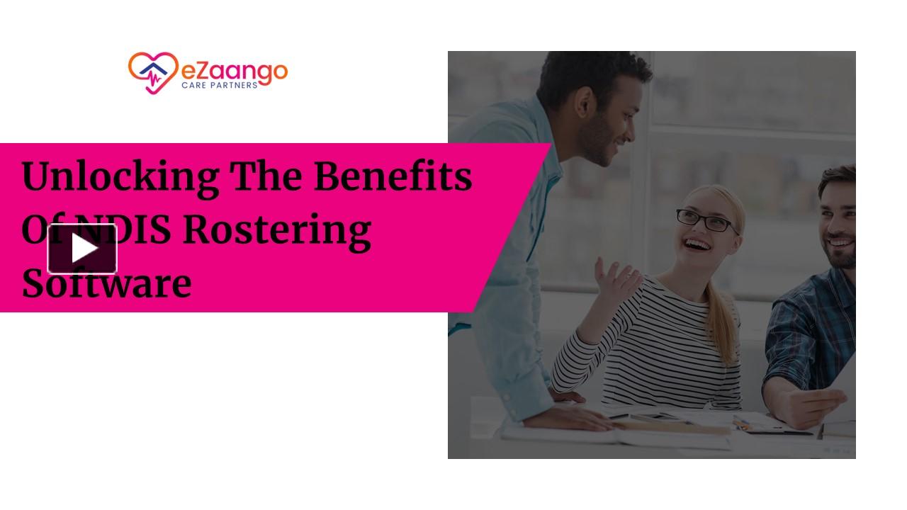 PPT – Unlocking The Benefits Of NDIS Rostering Software PowerPoint presentation | free to ...