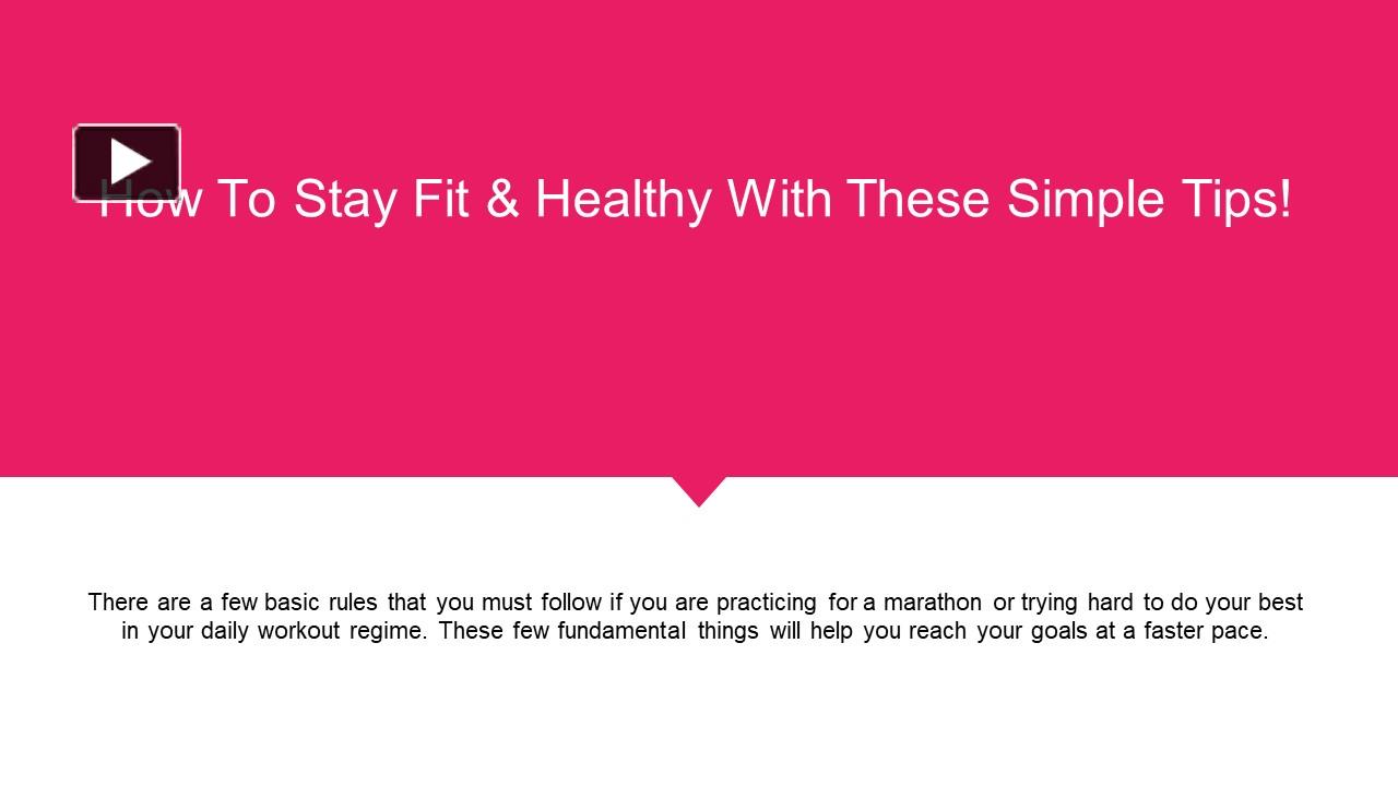 How To Stay Fit & Healthy With These Simple Tips! presentation | free ...