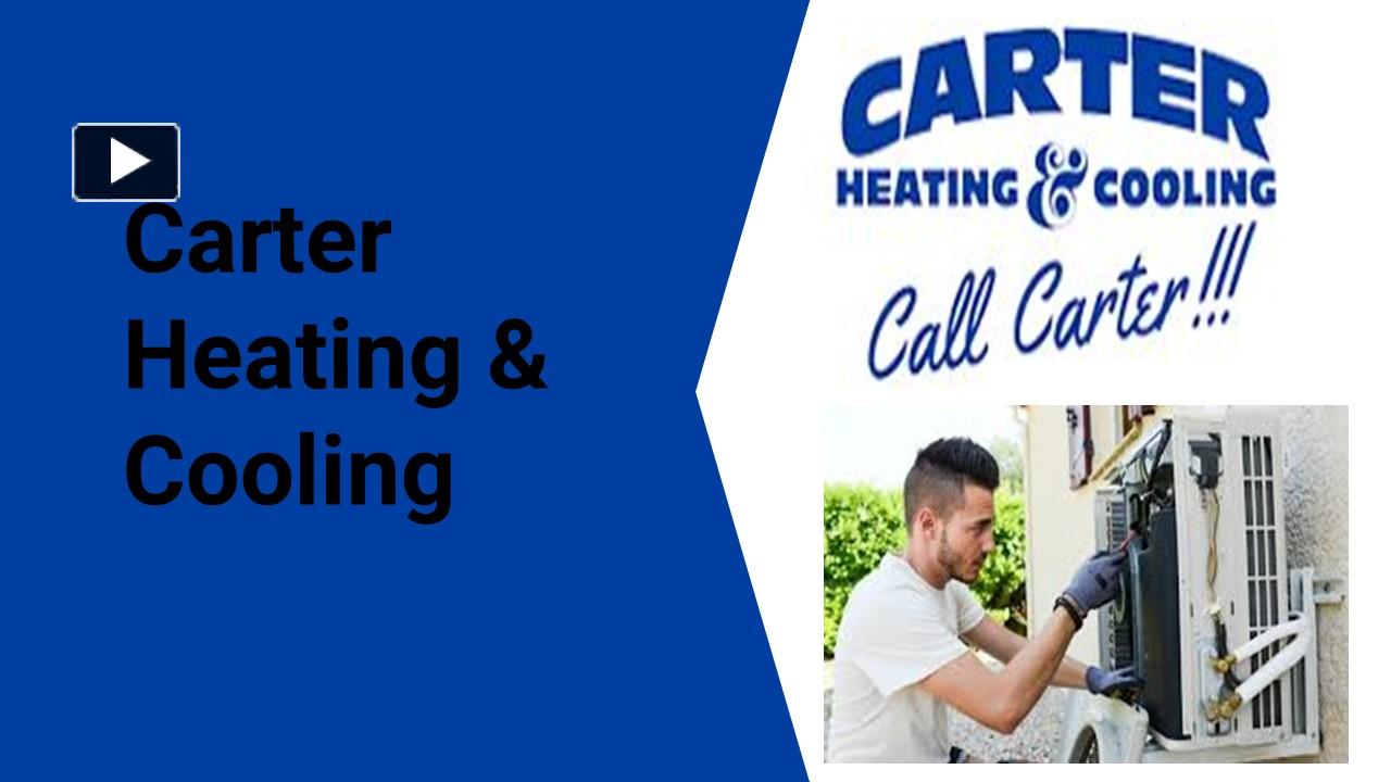 PPT – Carter Heating and Cooling PowerPoint presentation | free to ...