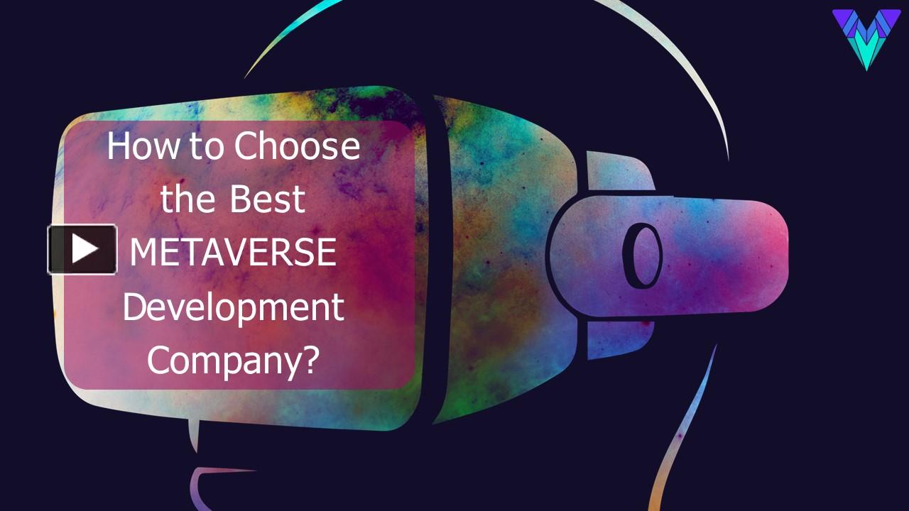 PPT – How to Choose the Best Metaverse Development Company? PowerPoint presentation | free to ...
