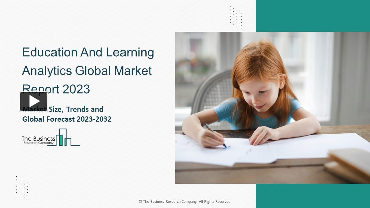 Education And Learning Analytics Market 2023: Size, Share, Segments ...