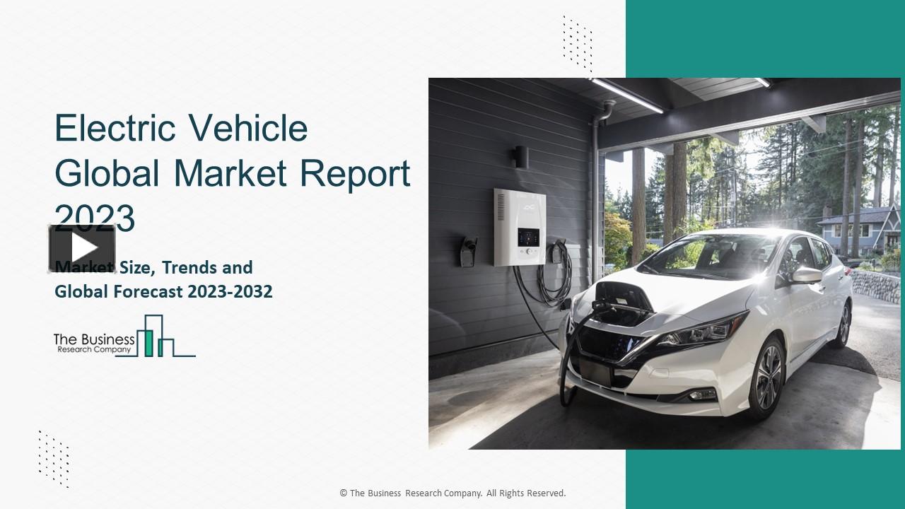 PPT – Electric Vehicle Market Report 2023 | Insights, Analysis, And Forecast 2032 PowerPoint ...