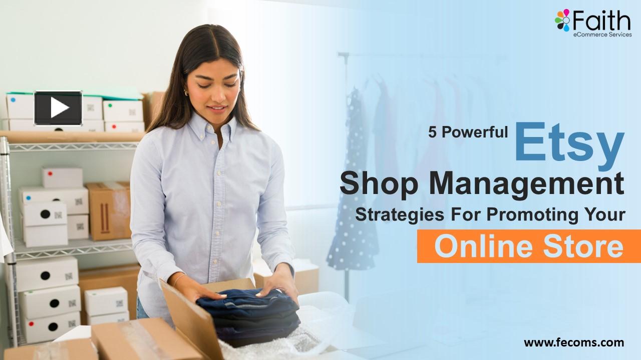 PPT – 5 Powerful Etsy Shop Management Strategies For Promoting Your Online Store PowerPoint ...