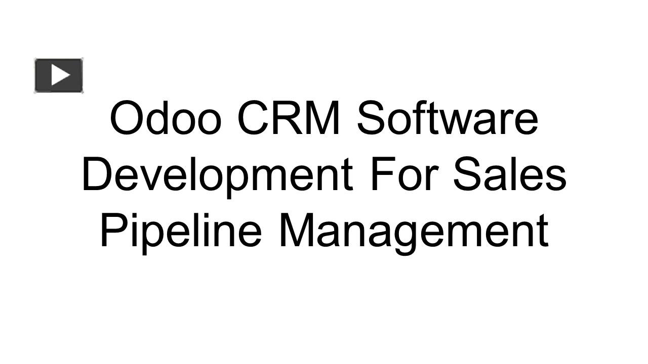 Ppt Odoo Crm Software Development For Sales Pipeline Management