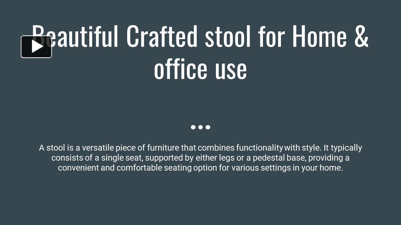 PPT – Stool for home & offices PowerPoint presentation | free to download - id: 96f2b3-MGUzZ