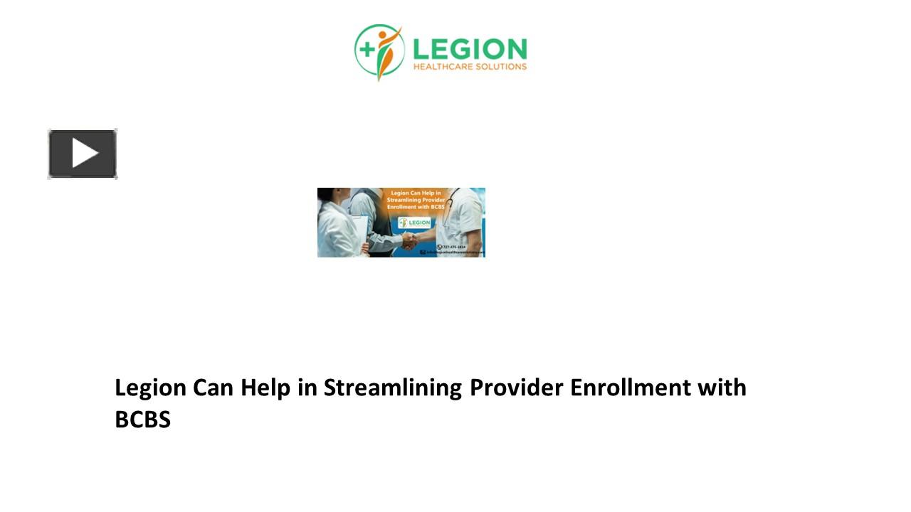 PPT – Legion Can Help in Streamlining Provider Enrollment with BCBS PowerPoint presentation ...