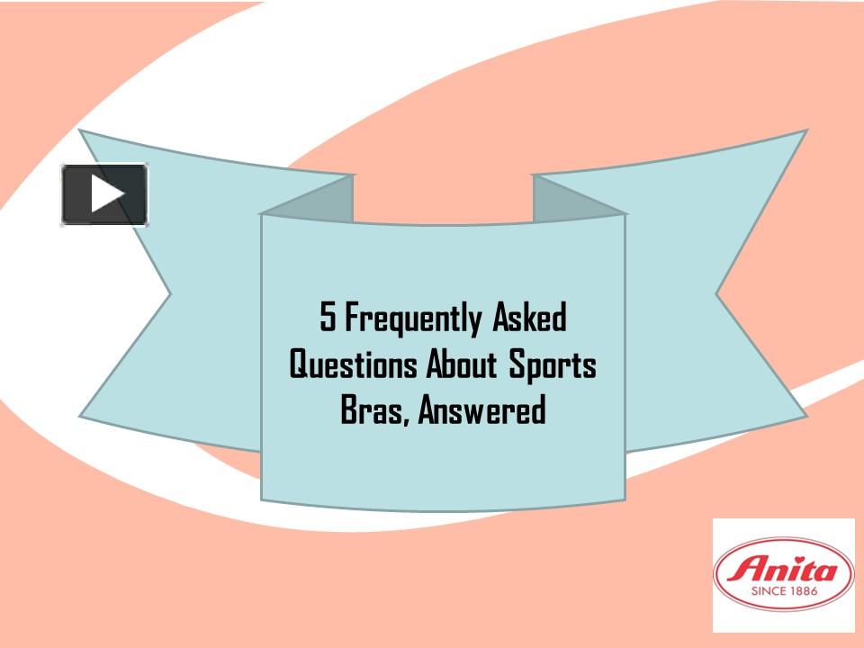 Ppt 5 Frequently Asked Questions About Sports Bras Answered