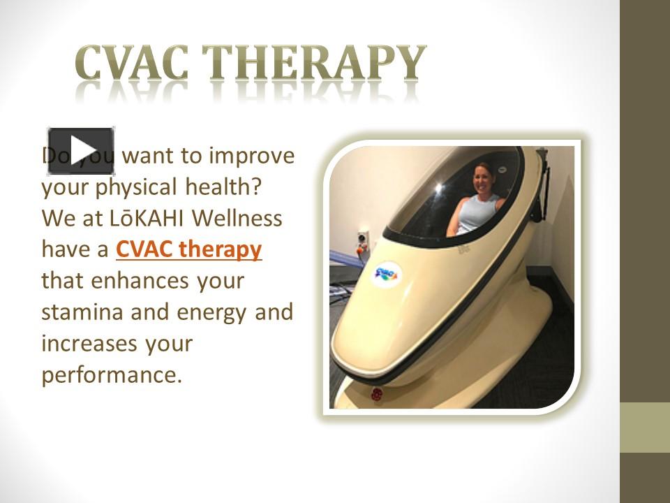PPT – CVAC Therapy PowerPoint presentation | free to download - id: 96f56c-OWJkM