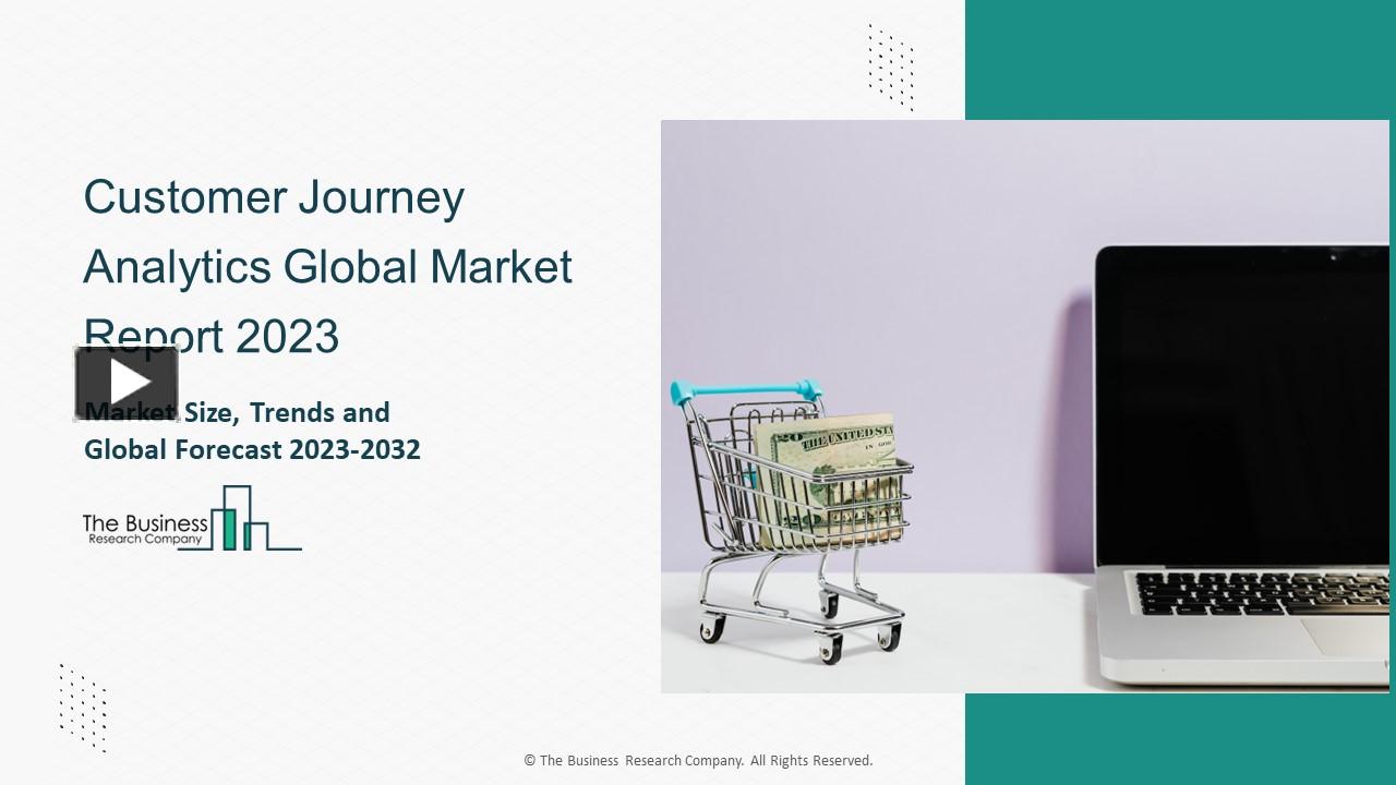 PPT – Customer Journey Analytics Market - Growth, Strategy Analysis, And Forecast 2032 ...