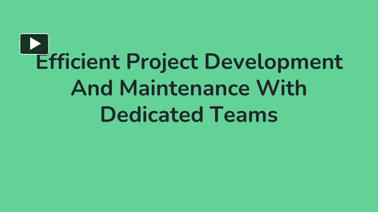 PPT – Efficient Project Development And Maintenance With Dedicated Teams PowerPoint presentation ...