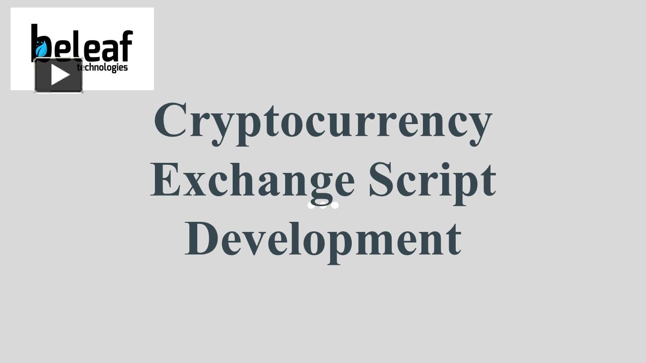 PPT – Cryptocurrency Exchange Script Development PowerPoint presentation | free to download - id ...