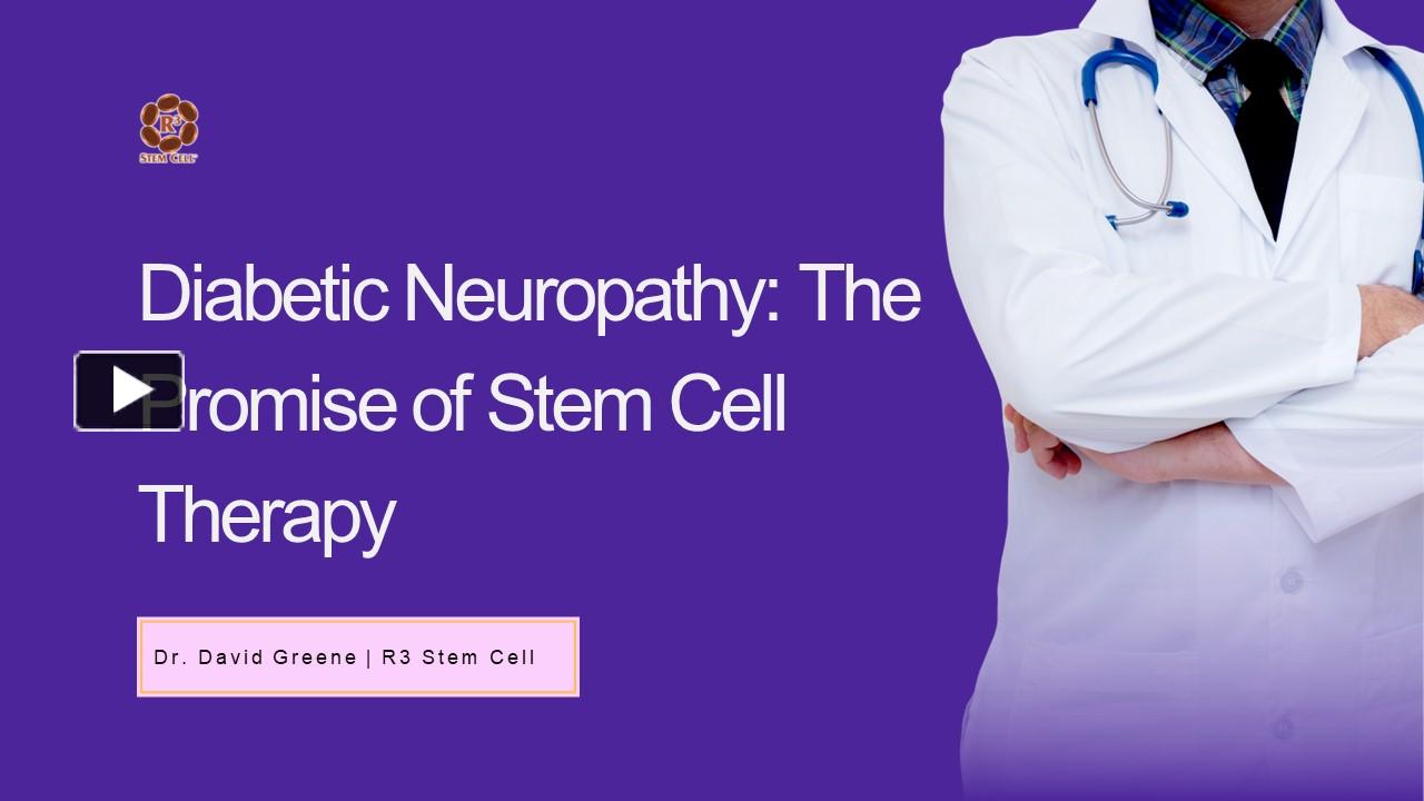 PPT – Diabetic Neuropathy: The Promise of Stem Cell Therapy | Dr David Greene PowerPoint ...