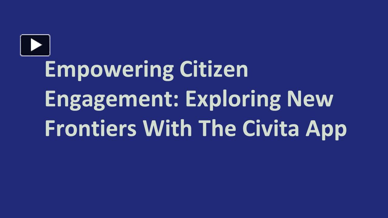 PPT – Empowering Citizen Engagement: Exploring New Frontiers With The ...