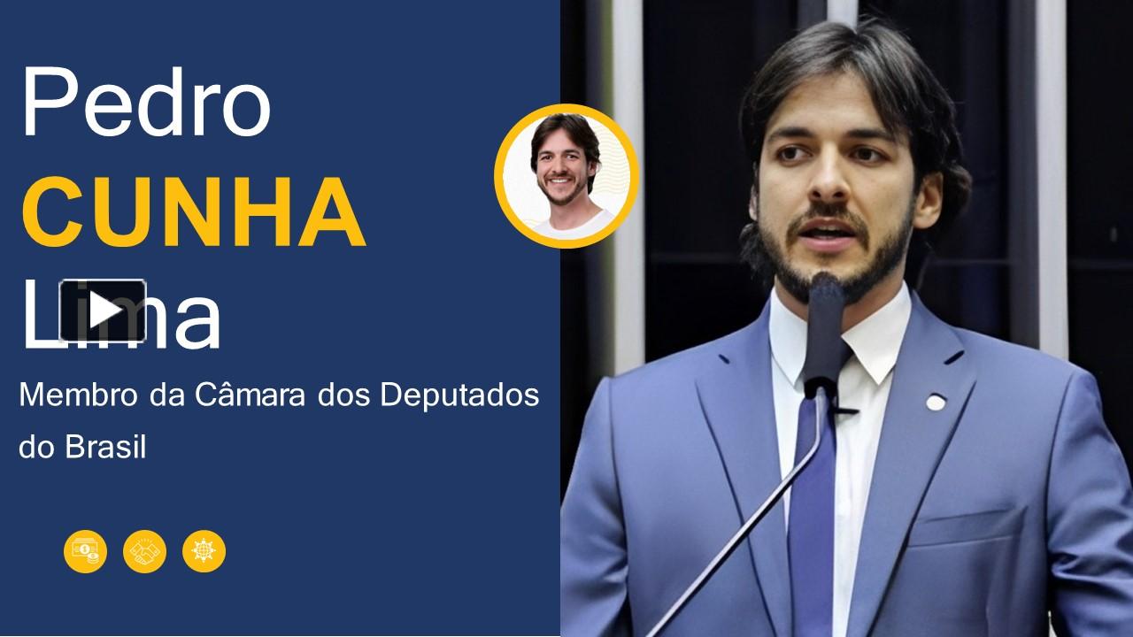 PPT – Pedro Cunha Lima-Restoring Public Trust in Brazil's Chamber of Deputies PowerPoint ...
