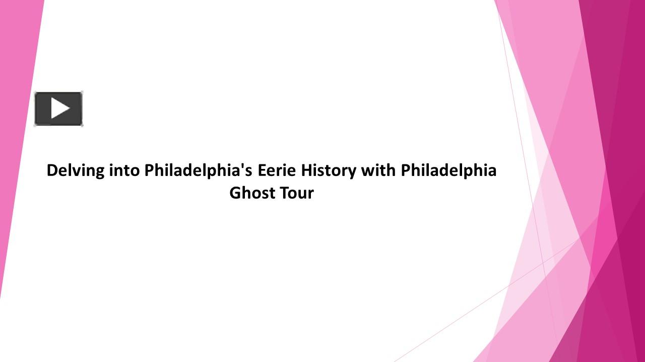 PPT – Delving into Philadelphia Eerie History with Philadelphia Ghost Tour PowerPoint ...