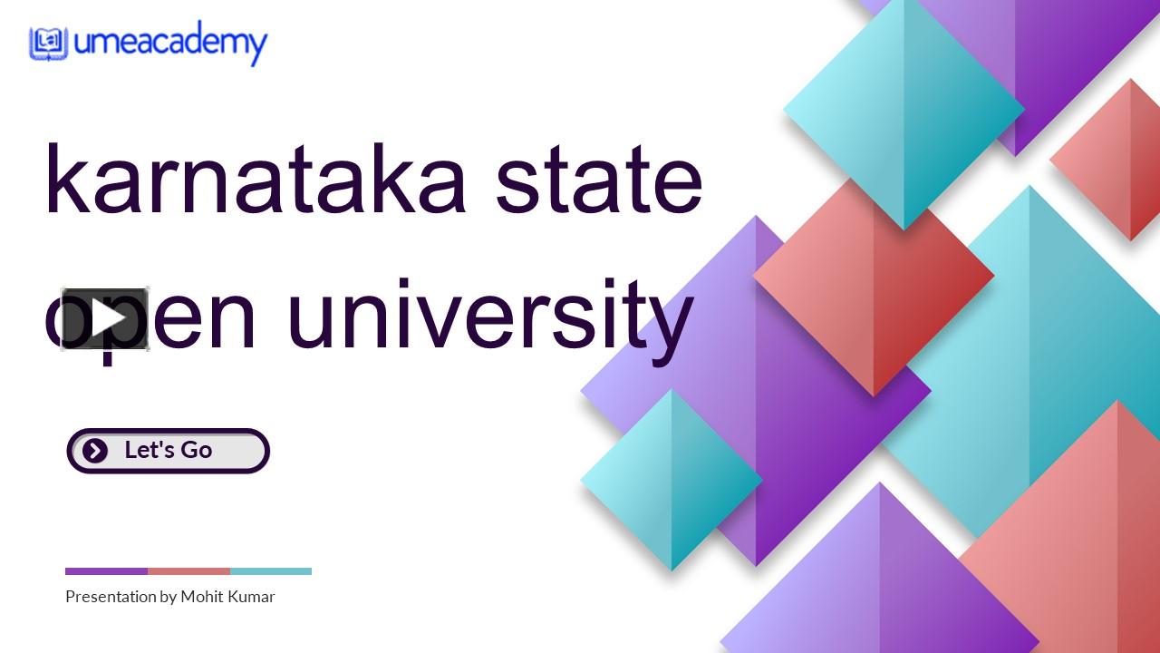 PPT – Karnataka State Open University PowerPoint presentation | free to download - id: 970114-MGMwM