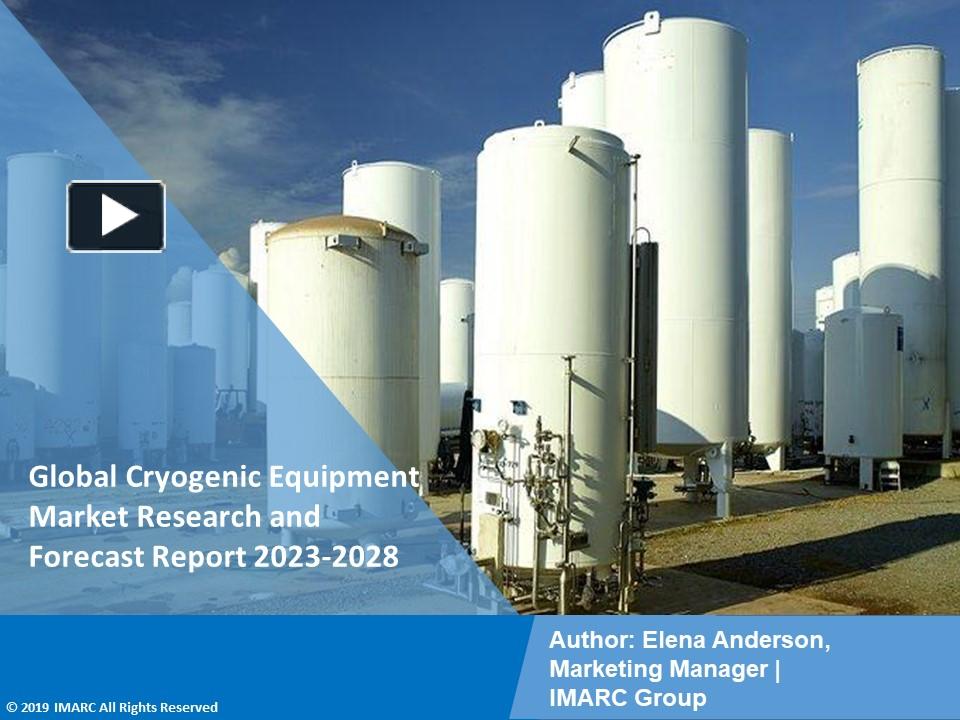 PPT – Cryogenic Equipment Market PPT: Growth, Outlook, Demand, Keyplayer Analysis and ...