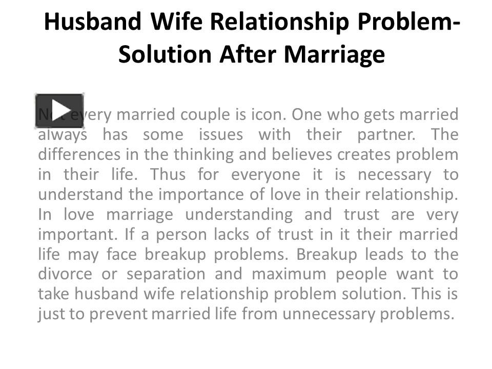 PPT – Husband Wife Relationship Problem -Solution After Marriage (1) PowerPoint presentation ...