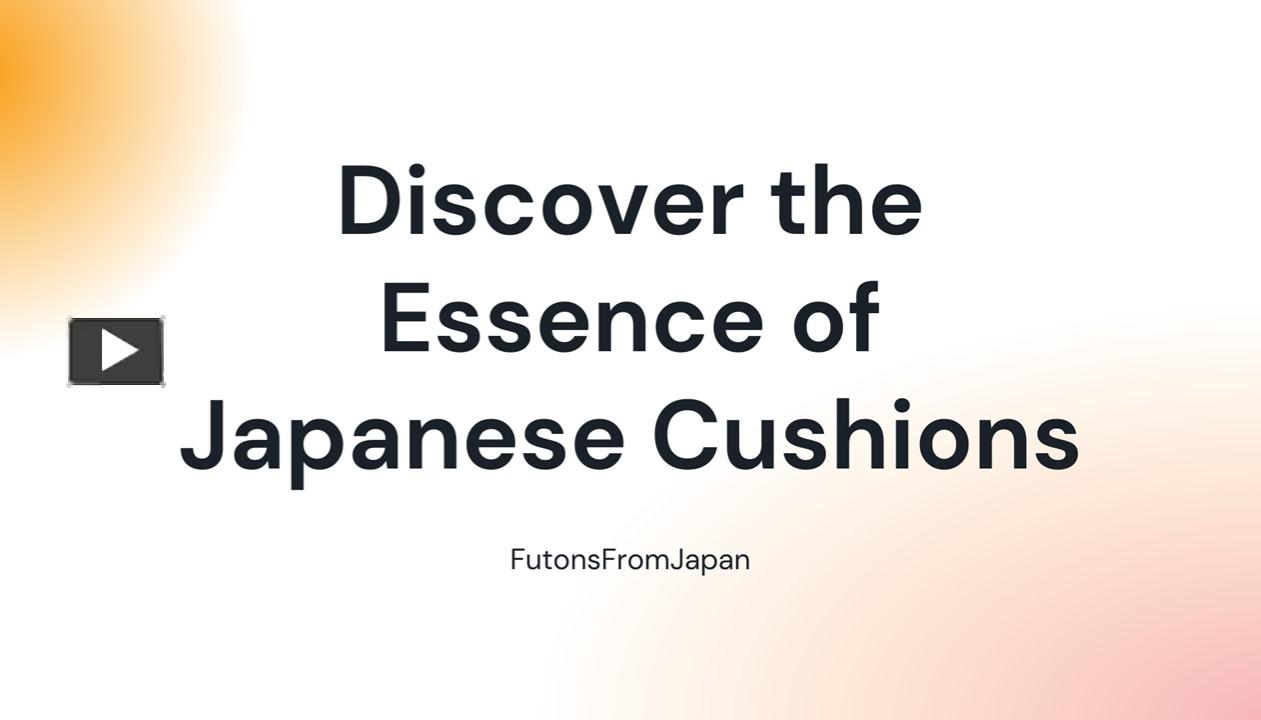 PPT – Discover the Essence of Japanese Cushions PowerPoint presentation | free to download - id ...