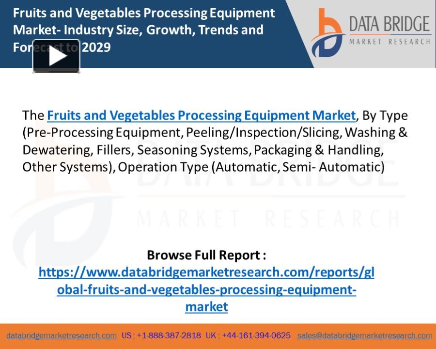 PPT – Fruits and Vegetables Processing Equipment Market PowerPoint presentation | free to ...