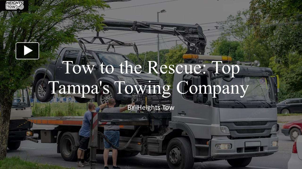 PPT – Tow to the Rescue: Top Tampa's Towing Company PowerPoint presentation | free to download ...
