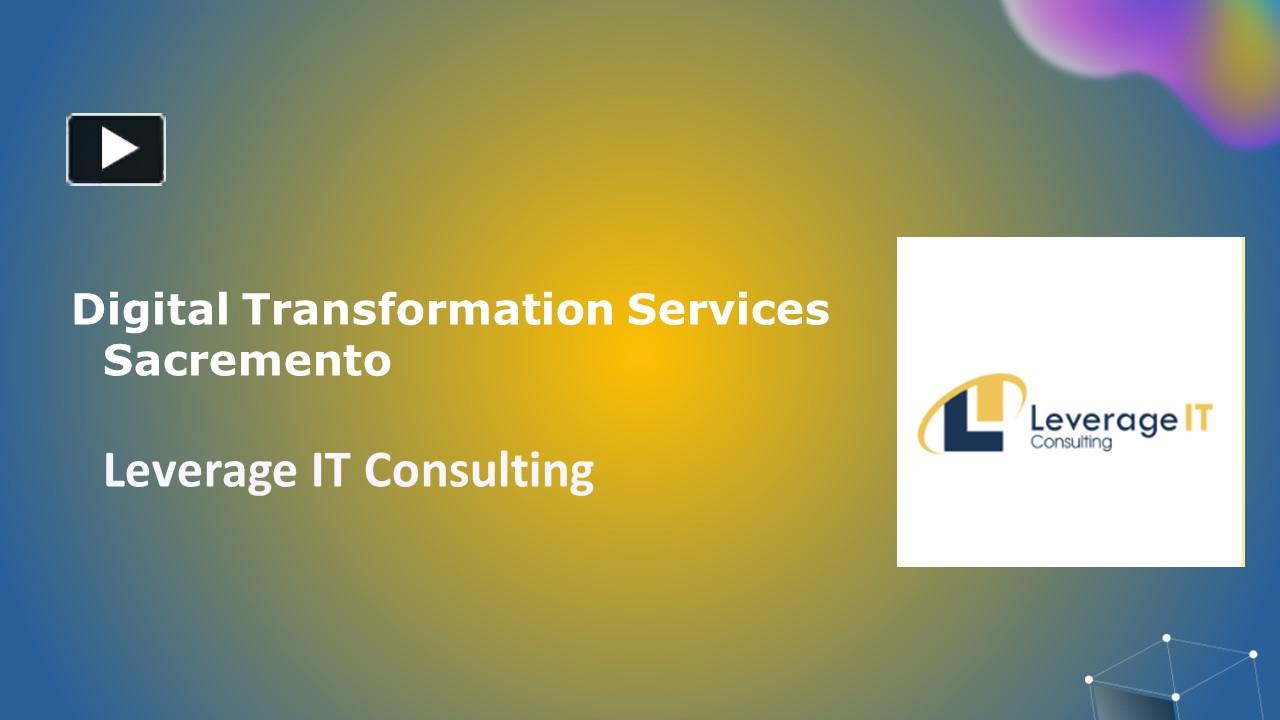 PPT – Leverage ITC - Digital Transformation Services Sacremento PowerPoint presentation | free ...