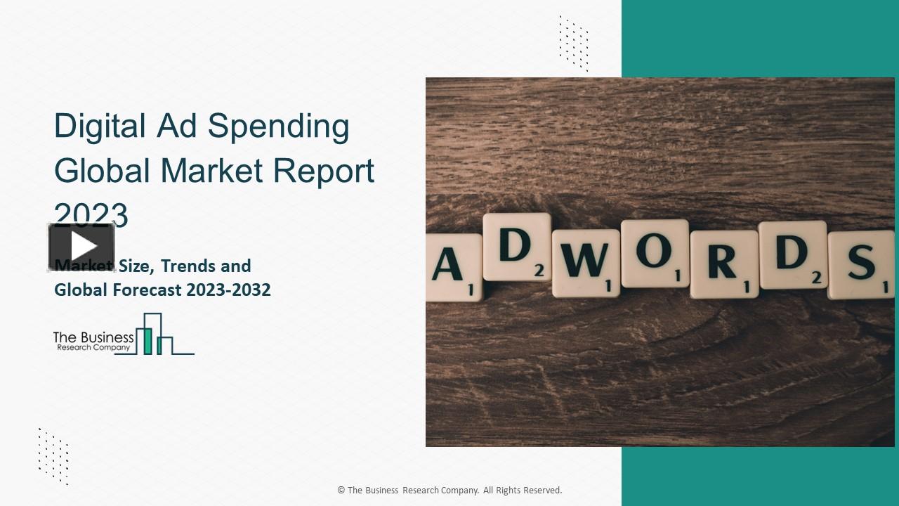 PPT – Digital Ad Spending Market Report 2023 | Insights, Analysis, And Forecast 2032 PowerPoint ...