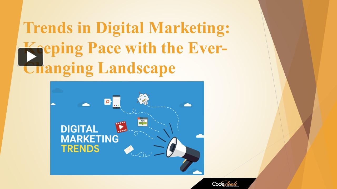 PPT – Trends in Digital Marketing: Keeping Pace with the Ever-Changing Landscape PowerPoint ...
