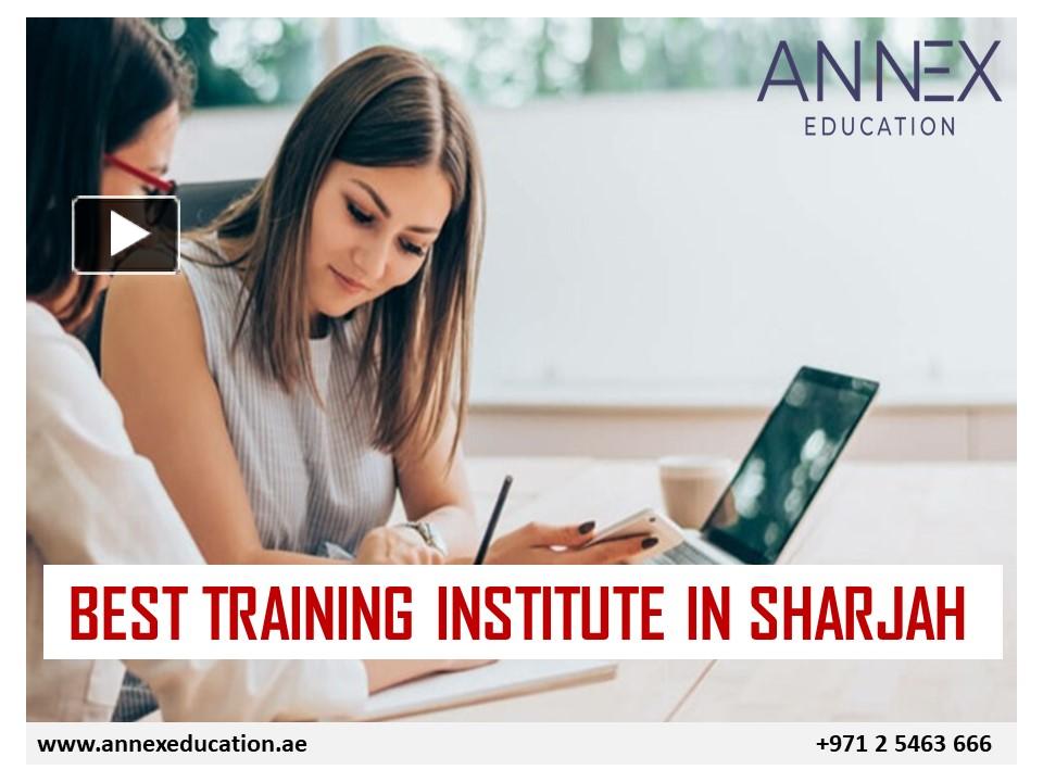 PPT – BEST TRAINING INSTITUTE IN SHARJAH PowerPoint presentation | free to download - id: 97070d ...