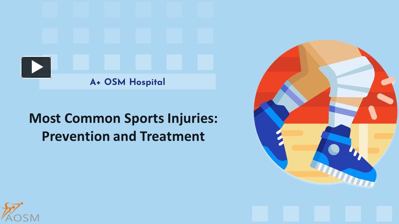 PPT – Most Common Sports Injuries: Prevention and Treatment PowerPoint ...