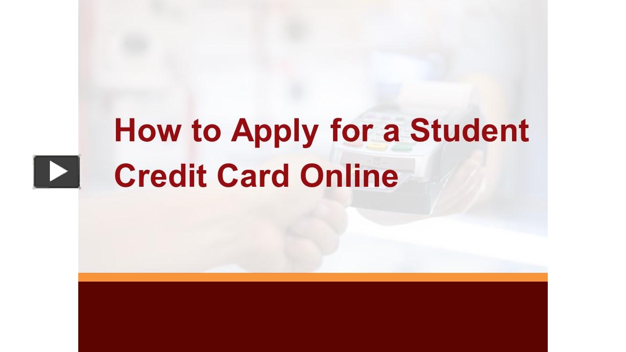 How to Apply for a Student Credit Card Online presentation | free to ...