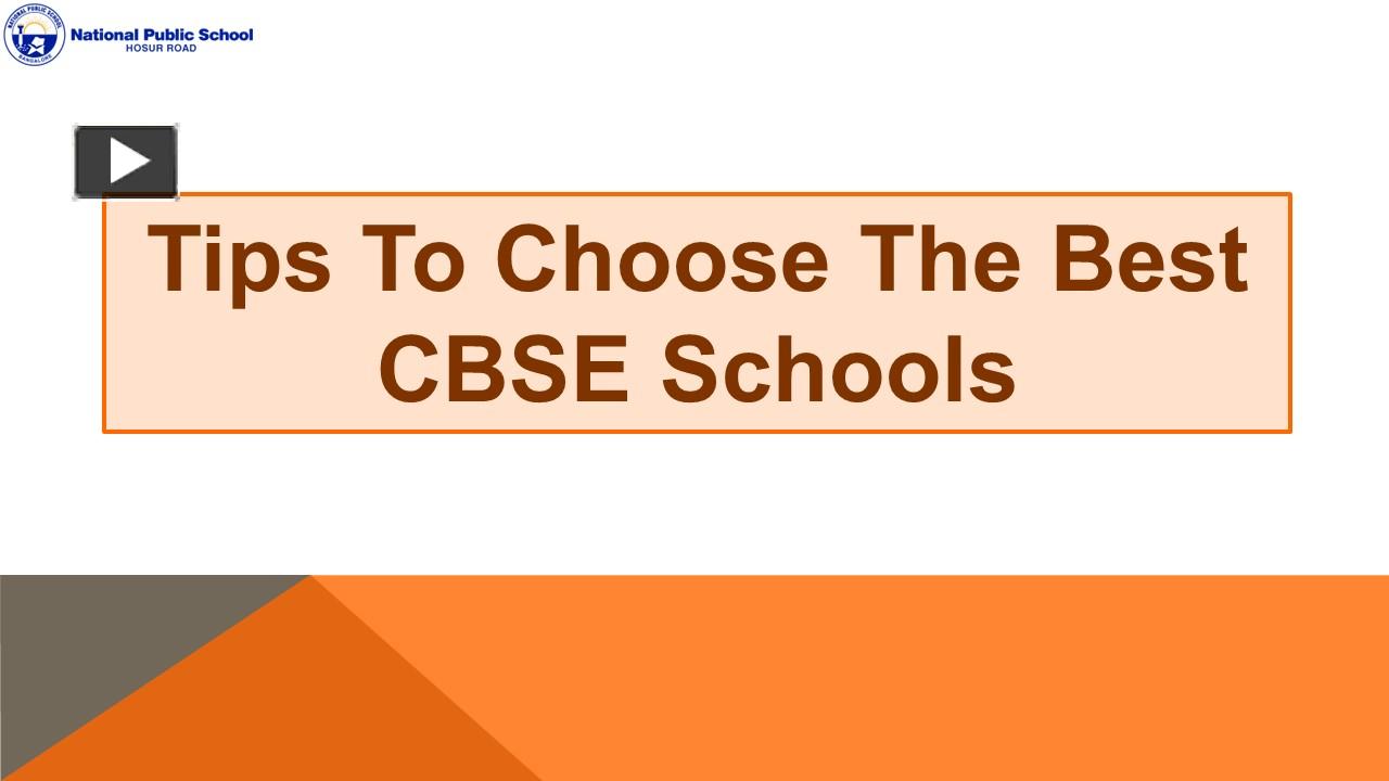 PPT – Tips To Choose The Best CBSE Schools (1) PowerPoint presentation | free to download - id ...