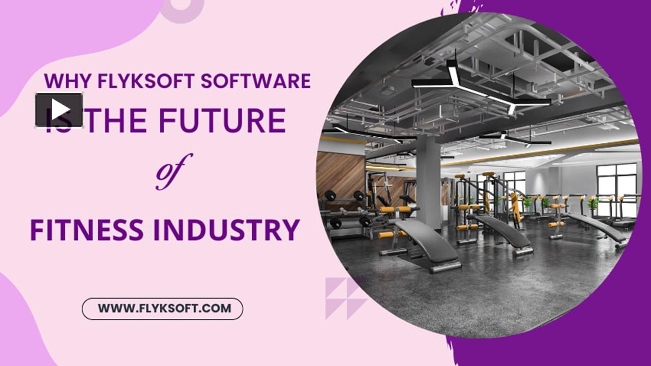 PPT – Why Flyksoft Software is the Future of Fitness Industry PowerPoint presentation | free to ...