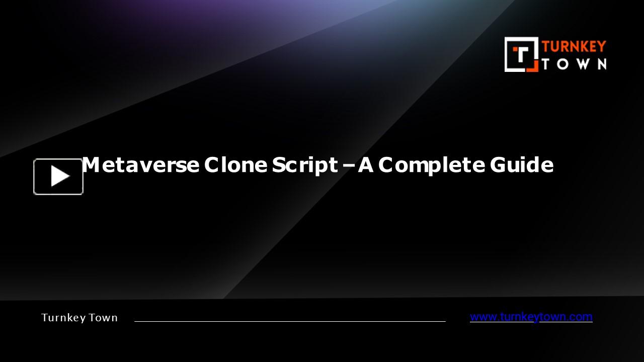 Metaverse Clone Script – A Complete Guide. presentation | free to download