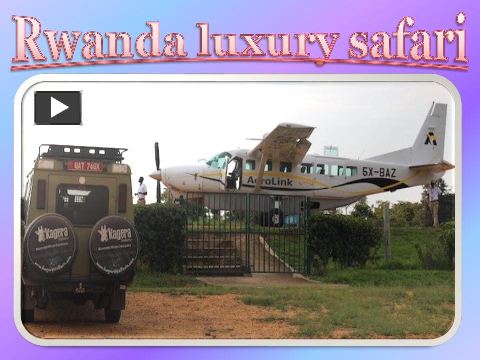 PPT – https://www.kagerasafaris.com/rwanda-safaris/ PowerPoint presentation | free to download ...