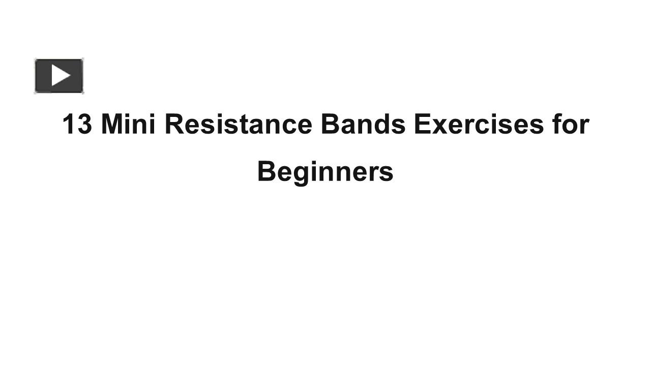 PPT – 13 Mini Resistance Bands Exercises for Beginners PowerPoint presentation | free to ...
