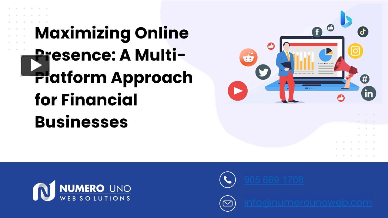 PPT – Maximizing Online Presence: A Multi-Platform Approach for Financial Businesses PowerPoint ...