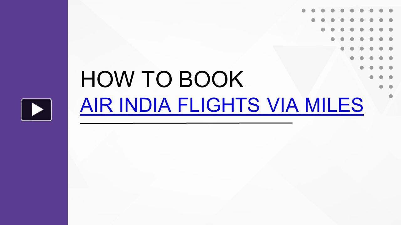 PPT – How to Book Air India Flights via Miles PowerPoint presentation | free to download - id ...