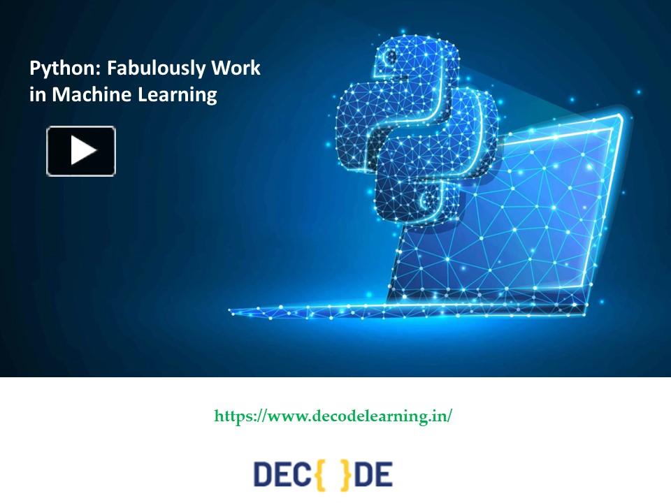 PPT – Python: Fabulously Work in Machine Learning PowerPoint presentation | free to download ...
