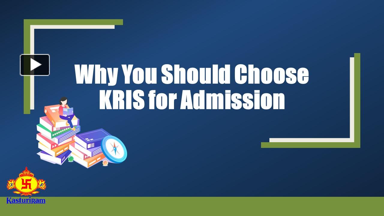 Why You Should Choose KRIS for Admission presentation | free to download