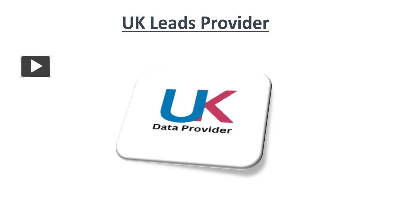 PPT – UK Leads Provider PowerPoint presentation | free to download - id: 970e3a-Njg0O