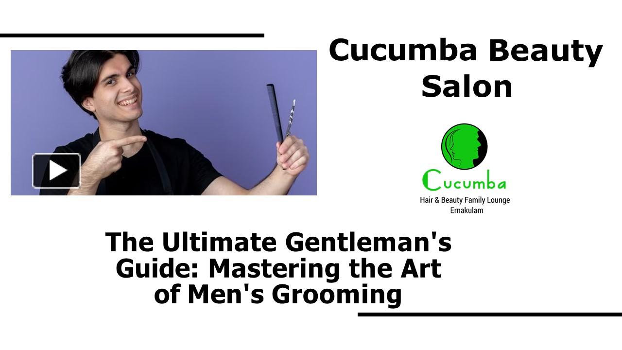 Mens Beauty Parlour Calicut - Cucumba presentation | free to download