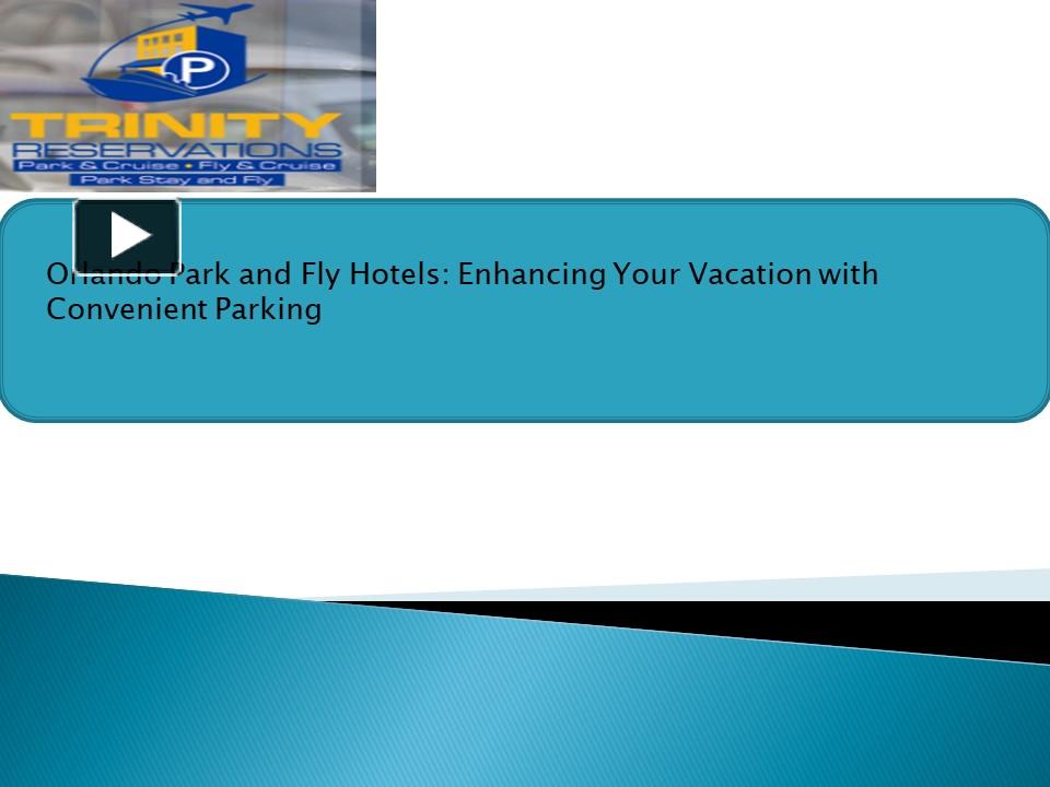 PPT – Orlando Park and Fly Hotels: Enhancing Your Vacation with Convenient Parking PowerPoint ...