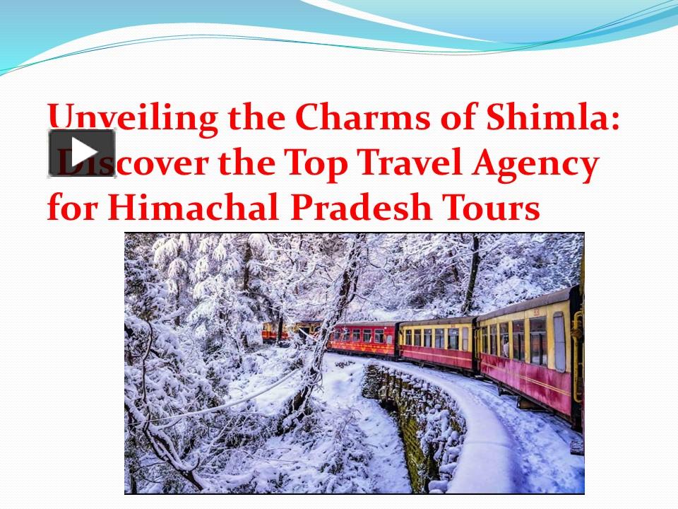 PPT – Travel Agency in Shimla Himachal PowerPoint presentation | free to download - id: 9713e7-NDVmZ