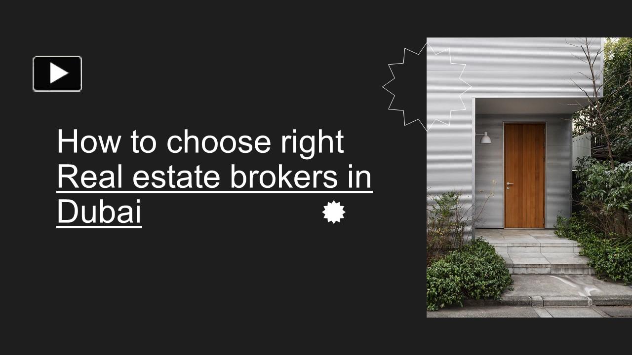 PPT – How to choose right Real estate brokers in Dubai PowerPoint presentation | free to ...